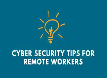 Cyber Security Tips for Remote Workers